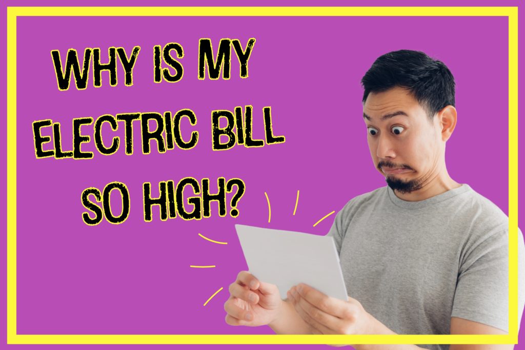 Why Is My Electric Bill So High?