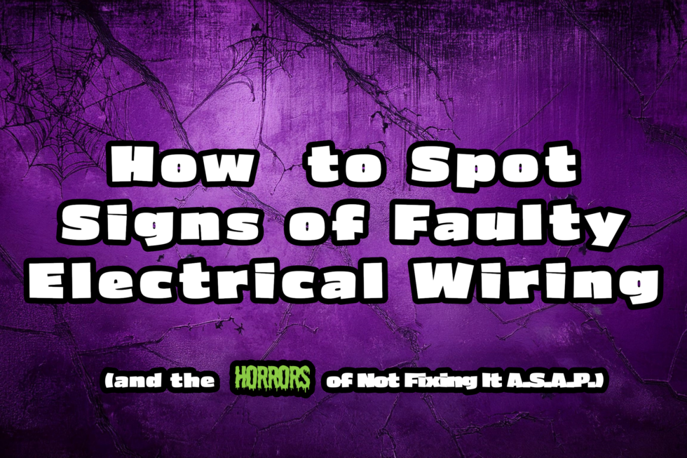 How to Spot Signs of Faulty Electrical Wiring